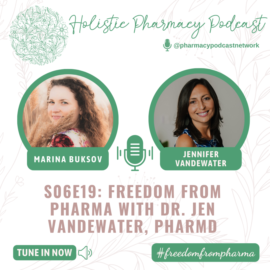 S06E19: Freedom From Pharma with Dr. Jen VanDeWater, PharmD - Marina Buksov